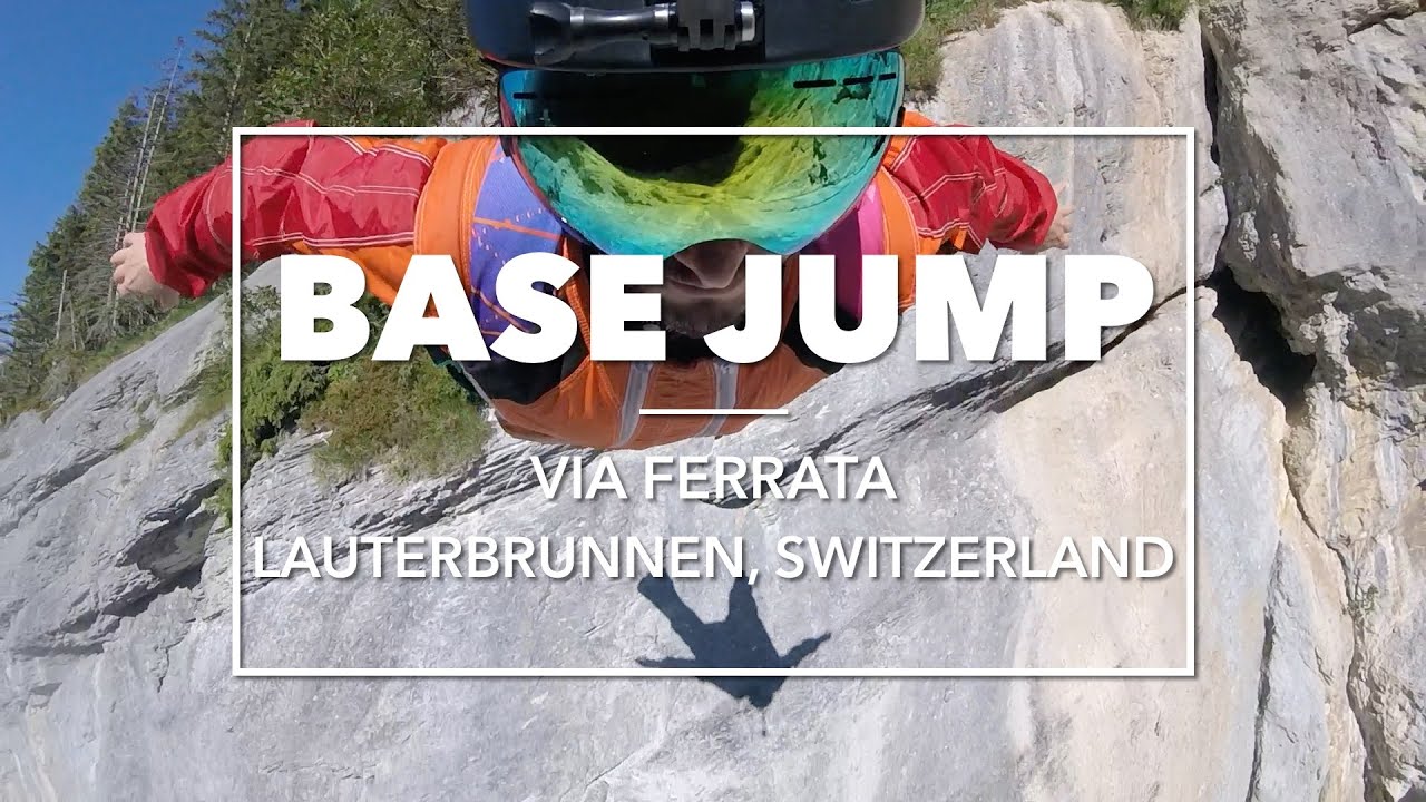 BASE Jump off Via Ferrata, Lauterbrunnen, Switzerland - YouTube