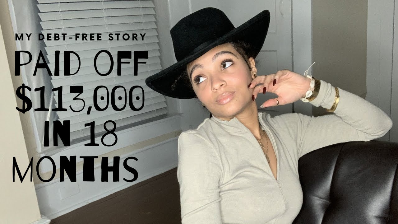 MY DEBT-FREE STORY: HOW I PAID OFF $113,000 IN 18 MONTHS (PART 1) - YouTube