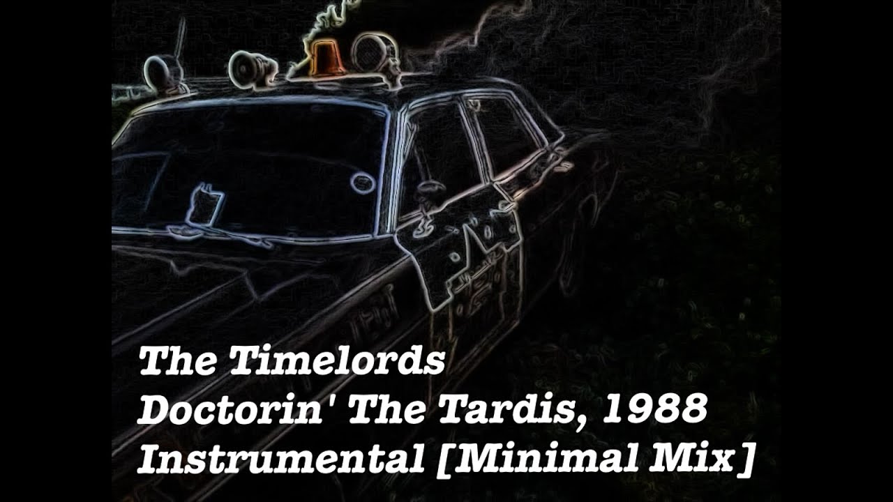 The Timelords - Doctorin The Tardis (Minimal Mix) - 1988 - YouTube