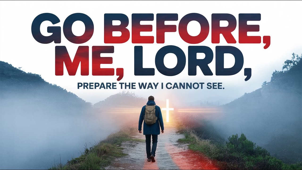 Lord, Go Before Me and Make My Crooked Paths Straight | Morning ...