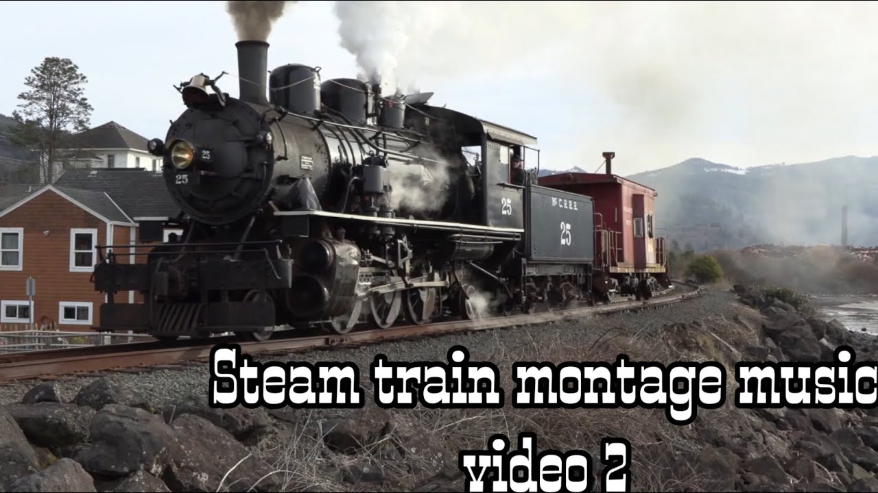 Steam train montage music video 2 - YouTube