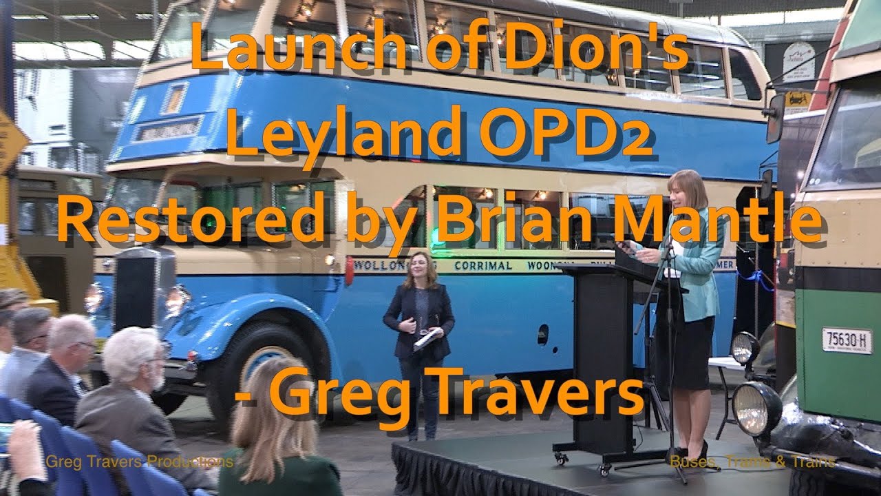 Sydney Bus Museum launch of Dion's Leyland double decker restored by ...