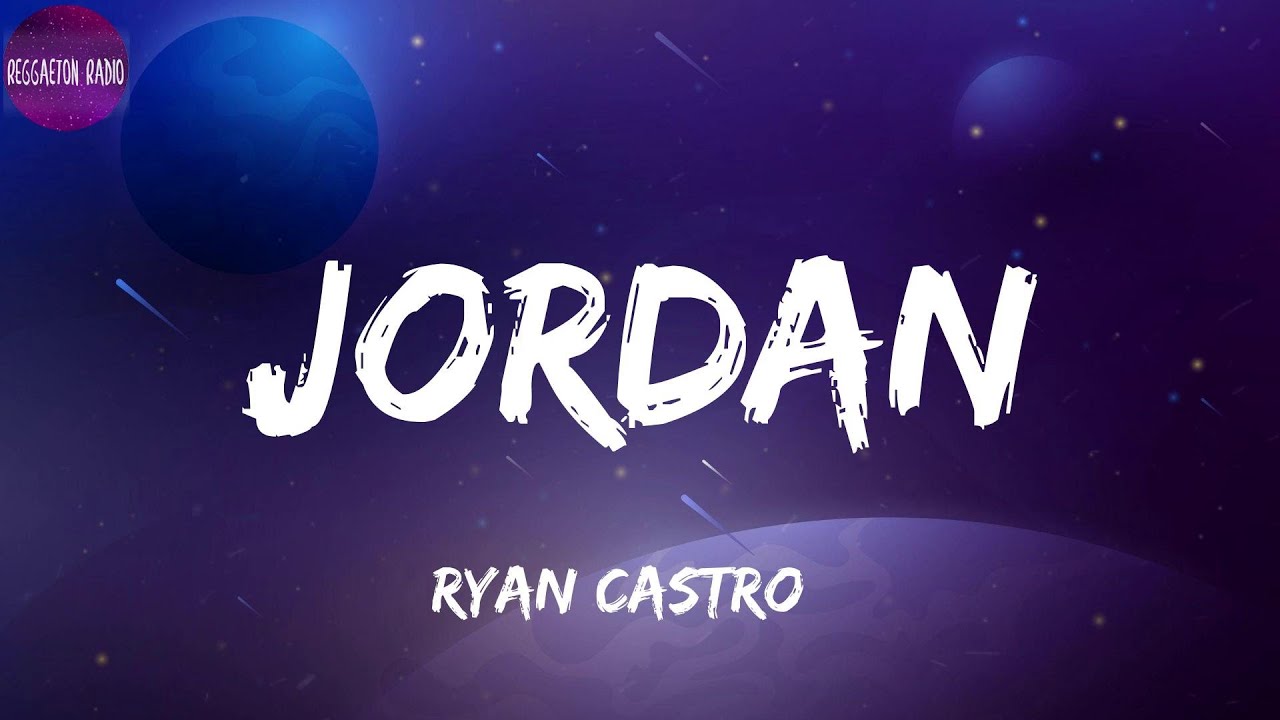 Ryan Castro -Jordan(letra) - YouTube Music