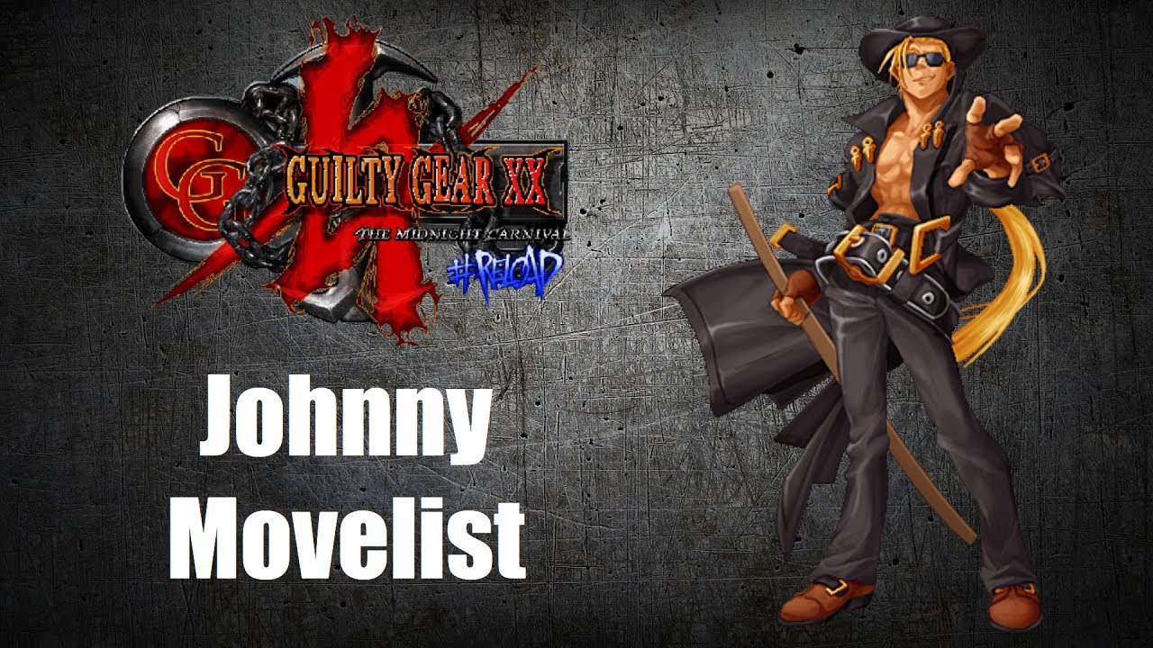 Johnny Movelist [Guilty Gear X2 #Reload] - YouTube
