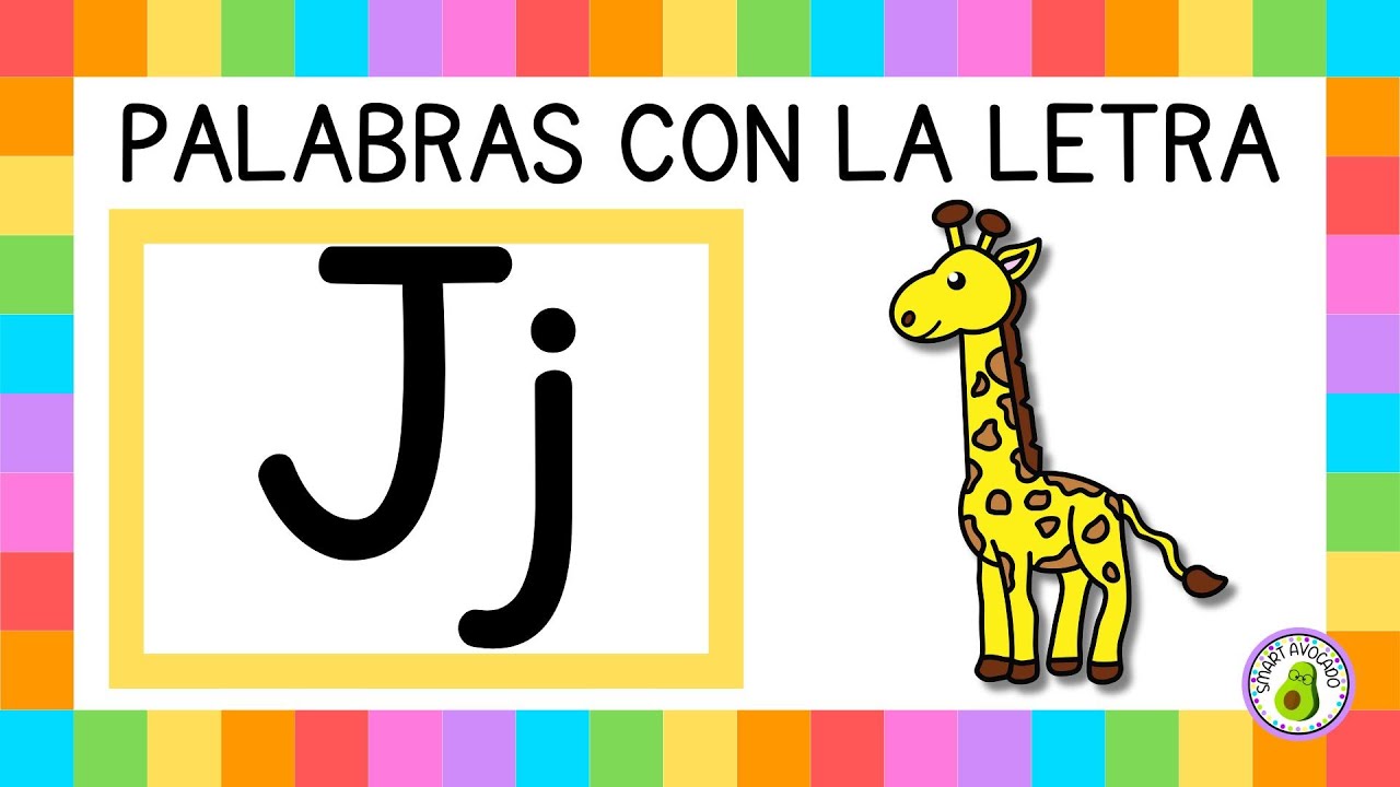 Palabras con la J, La Letra J del Alfabeto en Español - YouTube