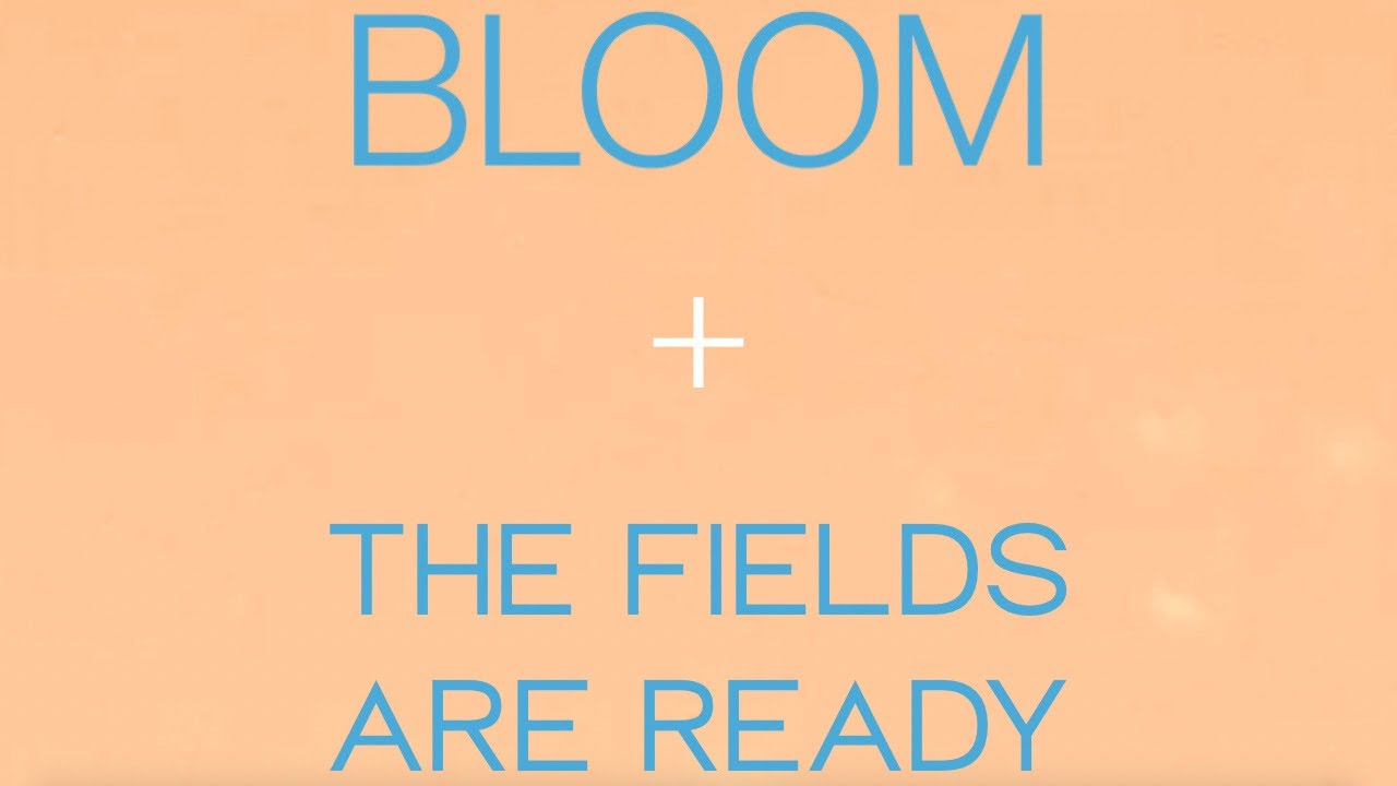 Bloom + The Fields Are Ready – Mitch Wong with Lindy Cofer (Official ...