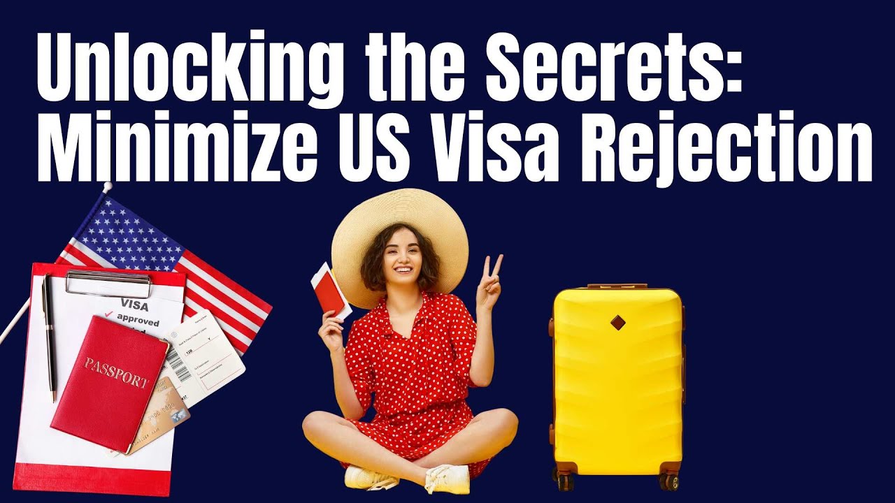 Unlocking the Secrets Minimize US Visa Rejection US Immigration Tips # ...