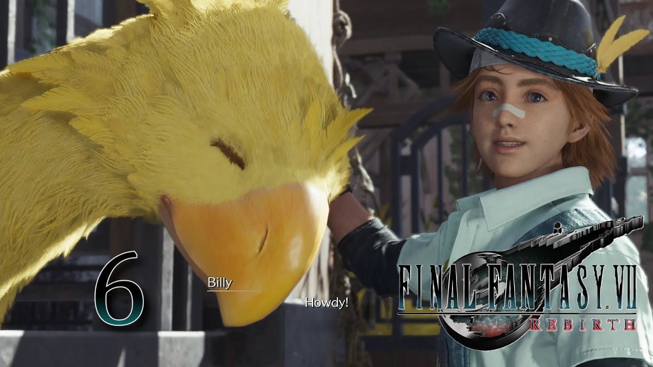 Final Fantasy 7 REBIRTH (PC) - Part 6 | Chocobo Billy and his Ranch ...