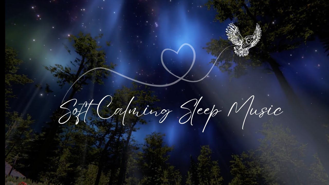 Soft Calming Sleep Music, Peaceful Sleep, Stress Relief, Relaxing Music ...