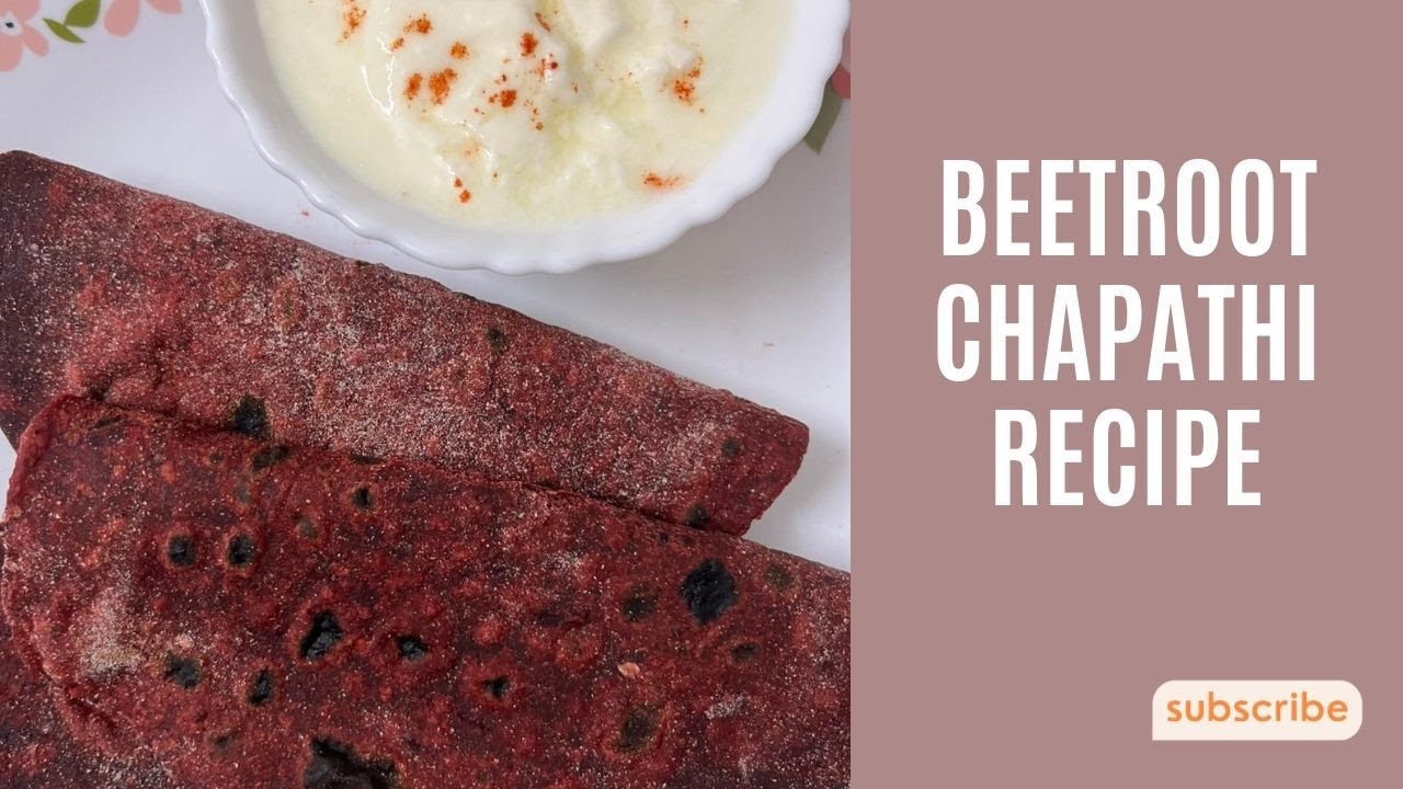 Beetroot Chapathi Recipe | How to Make Nutritious Beetroot Roti | Step ...