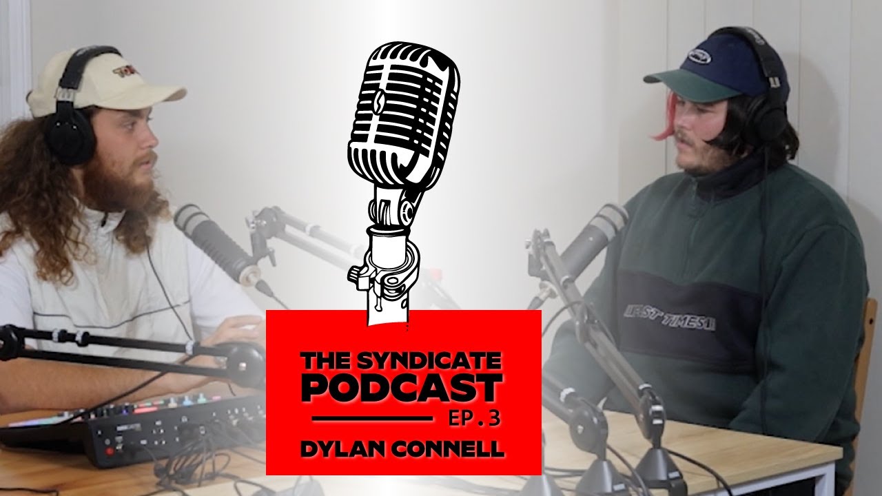 The Syndicate Podcast #3 Dylan Connell - Full Length - YouTube