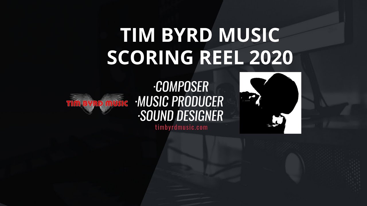 Tim Byrd Music Scoring Reel 2020 Part 1 - YouTube