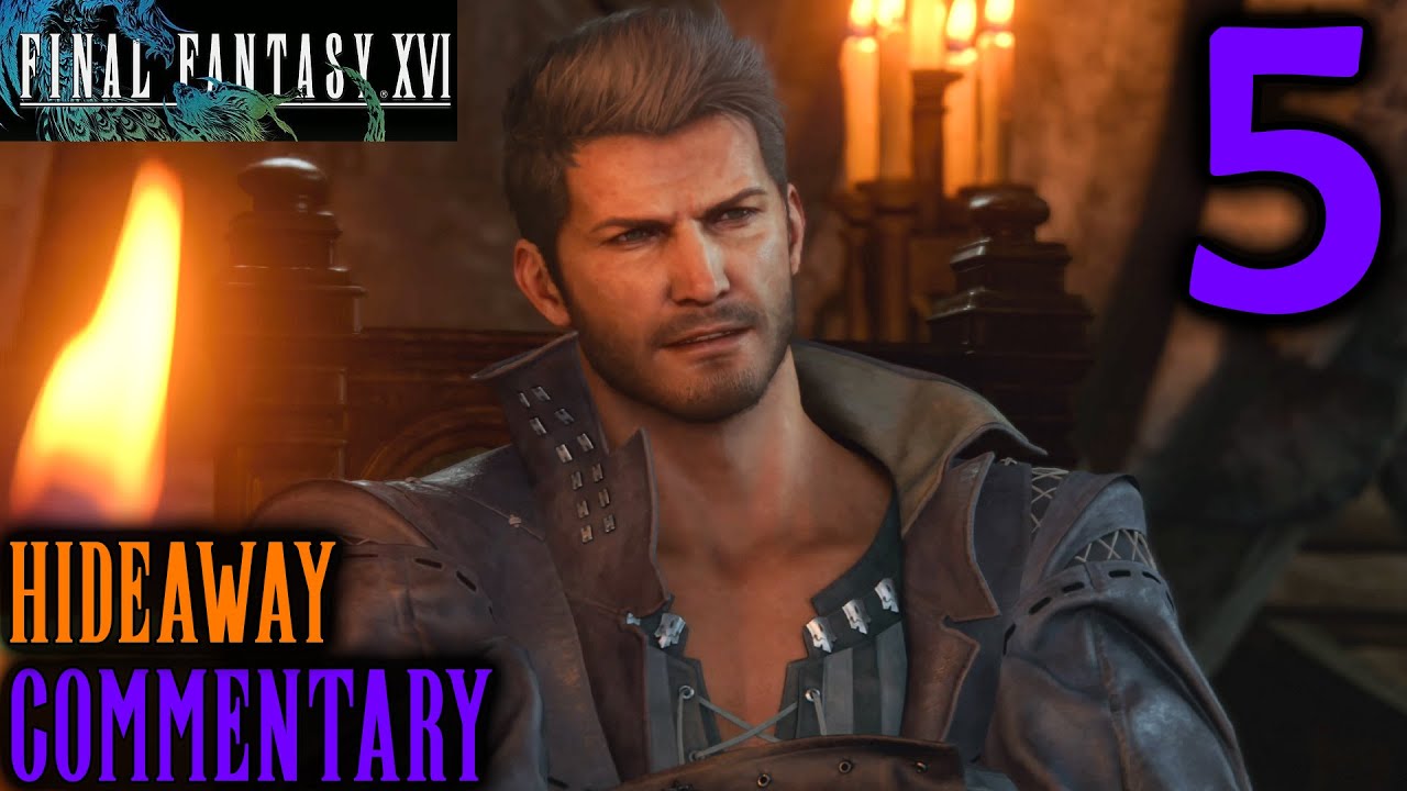 Hide, Hideaway: Final Fantasy XVI Walkthrough Part 5 - Clive Enters A ...