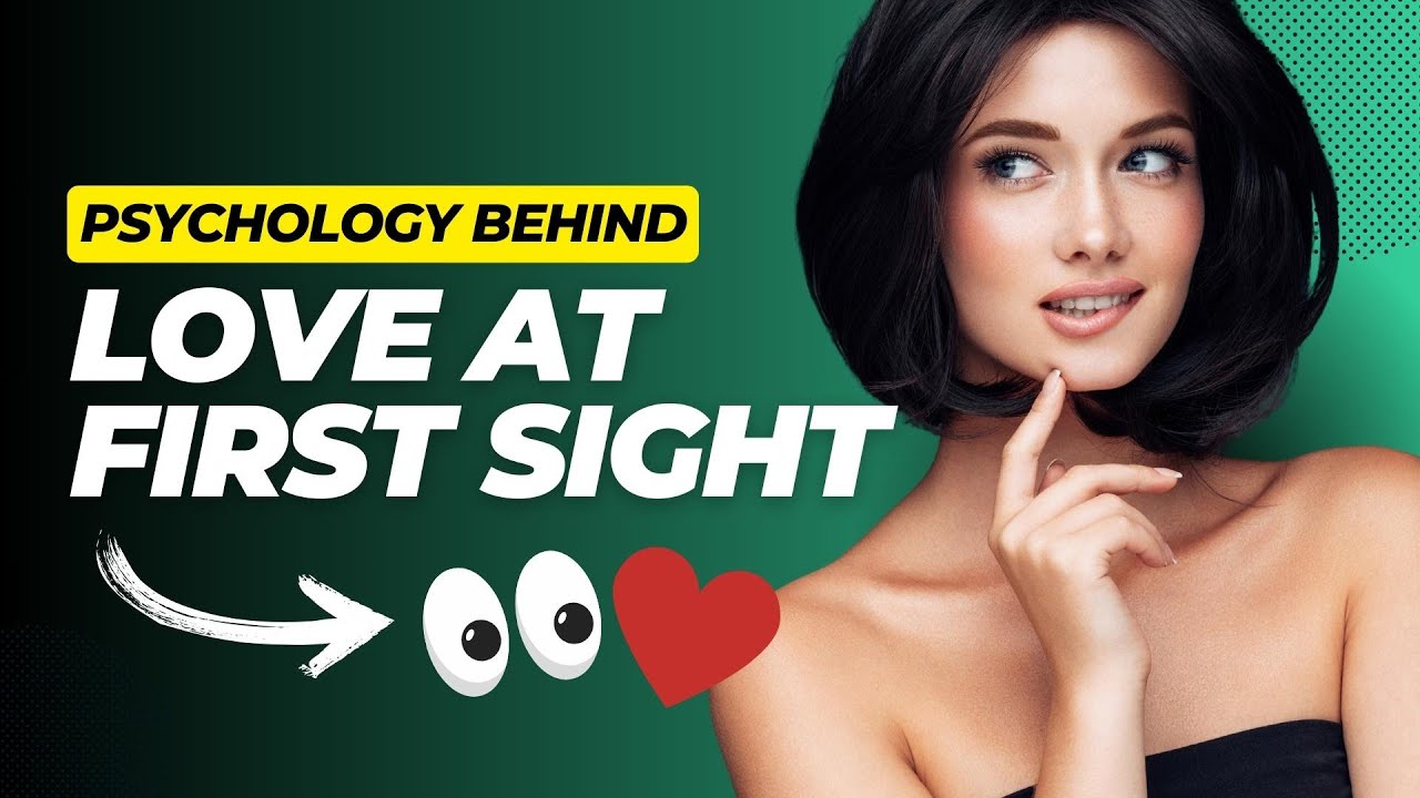 Uncovering the Psychology of Love at First Sight - YouTube