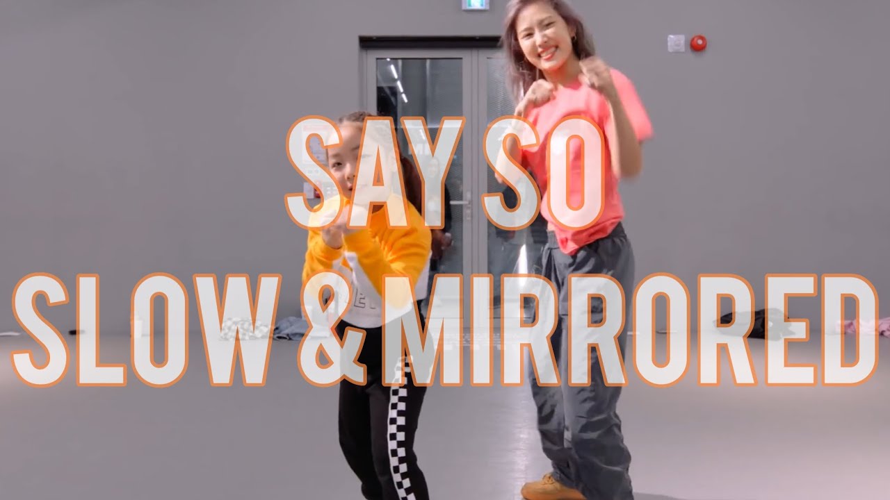 SAY SO | ARA CHO CHOREOGRAPHY | SLOWED & MIRRORED - YouTube