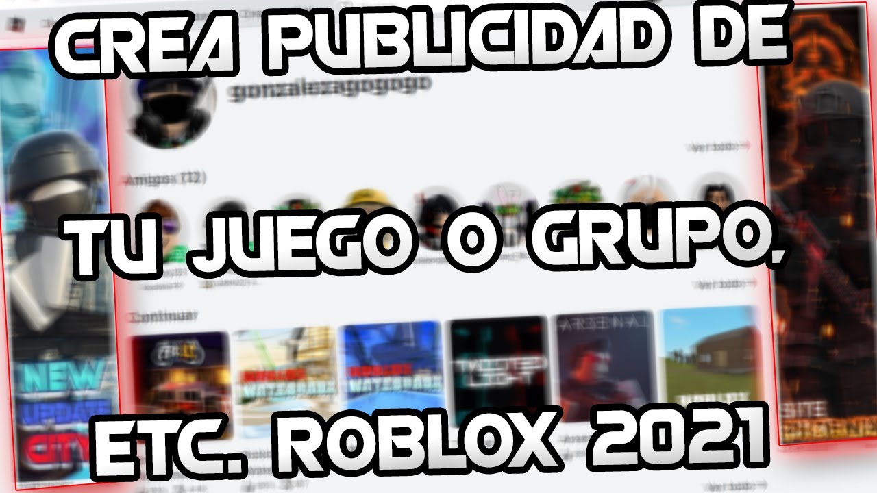 📈Como Crear Publicidad Para Tus Juegos De Roblox Y Grupo Y Más 2021!!📈 ...