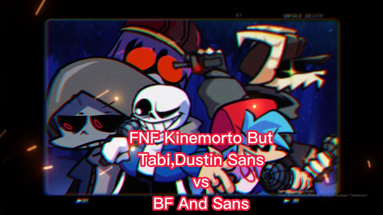 FNF Kinemorto But Tabi,Dustin Sans,BF And Sans - YouTube