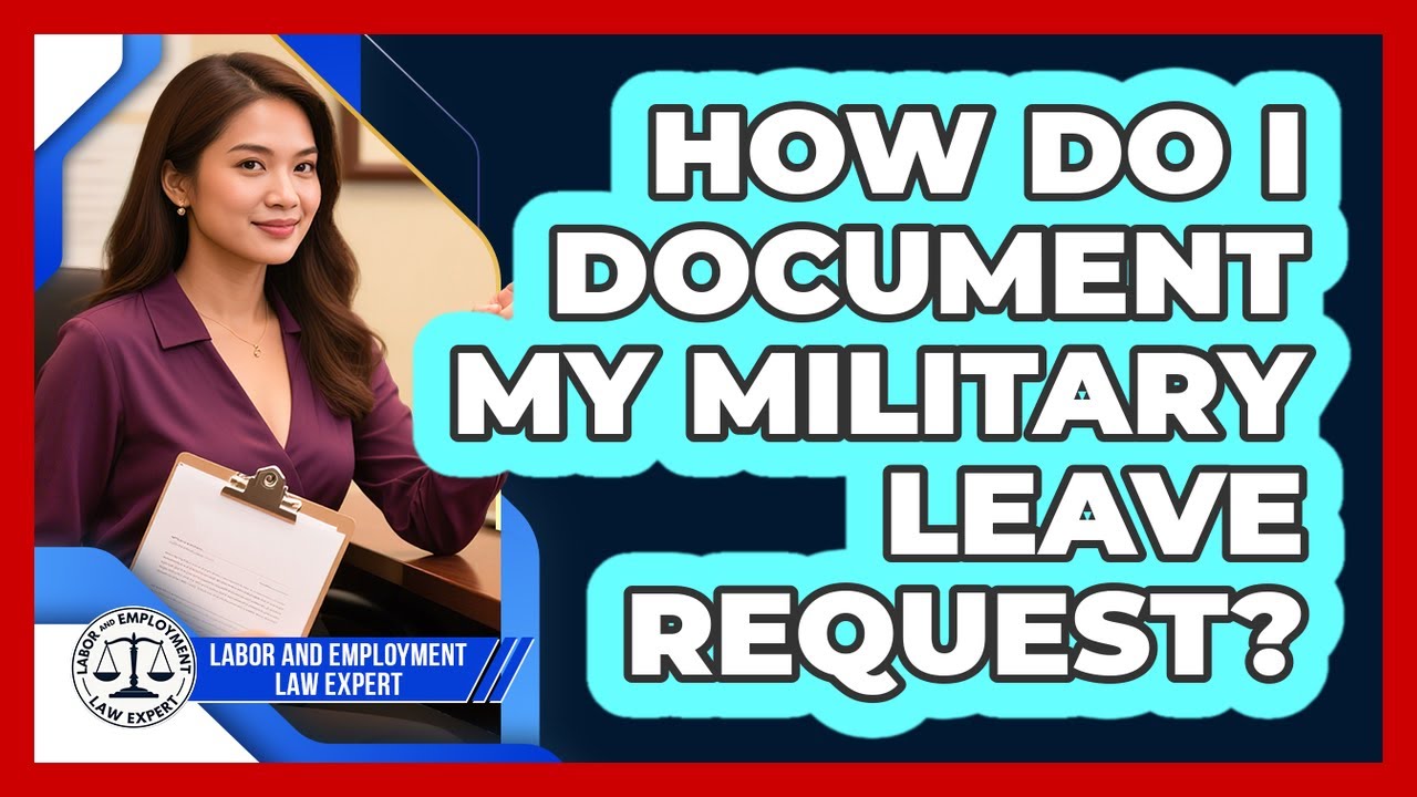 How Do I Document My Military Leave Request? - YouTube