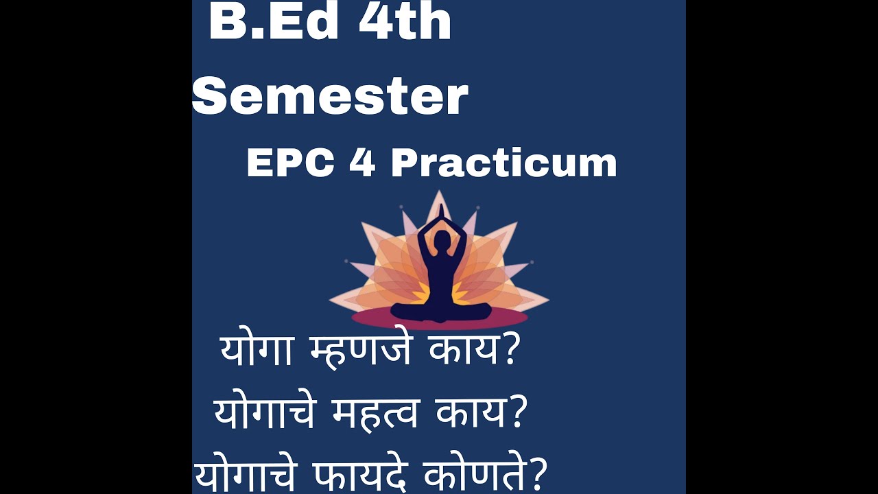 B.ed semester 4 assignment Practicum information about Yoga in Marathi - YouTube