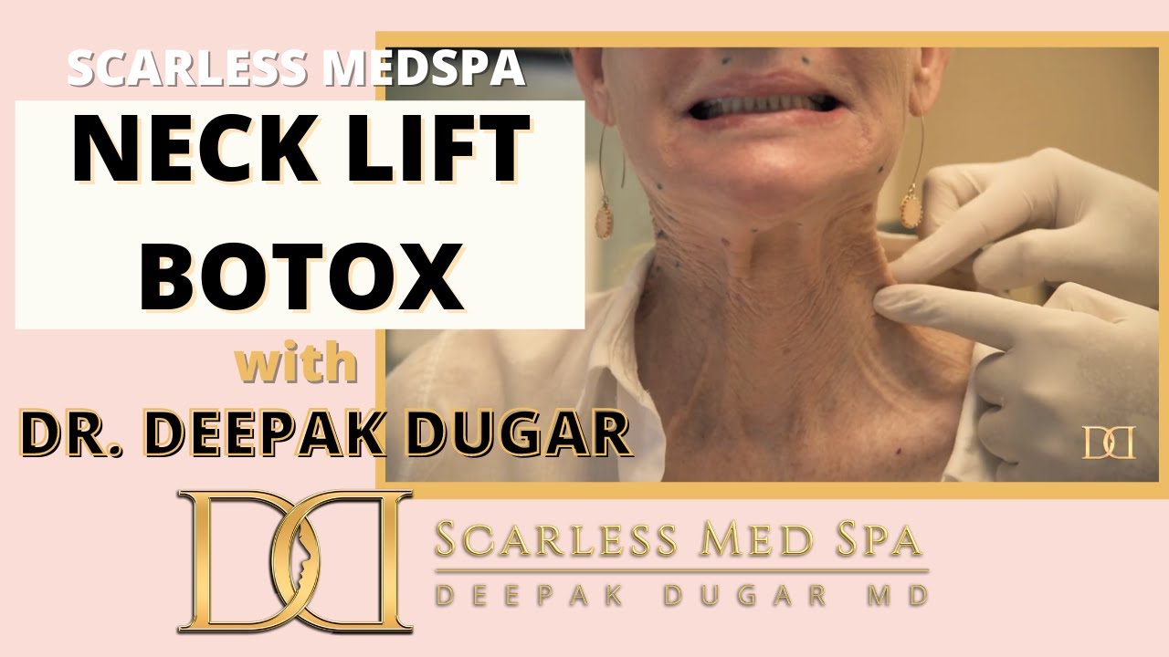 Scarless Medspa Neck BOTOX | with Dr. Deepak Raj Dugar, Beverly Hills ...