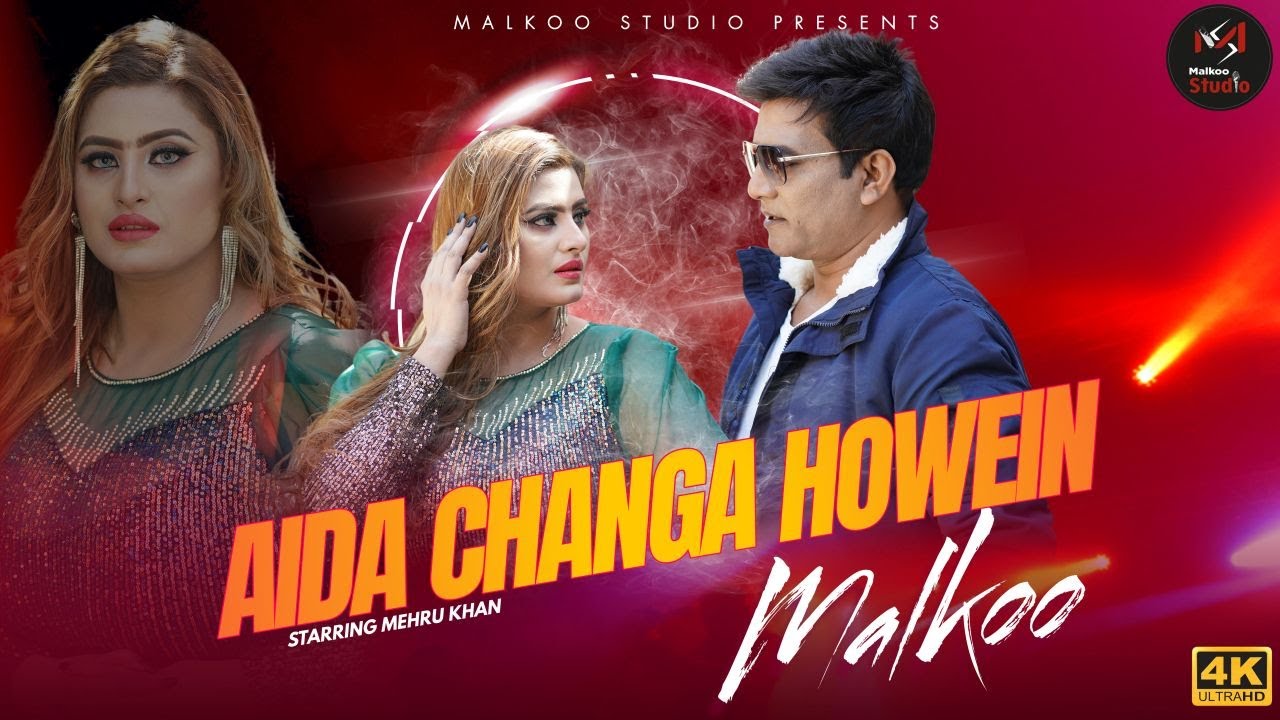 Aida Changa Howein Ha | Malkoo | New saraiki Song | 2023 | Malkoo ...
