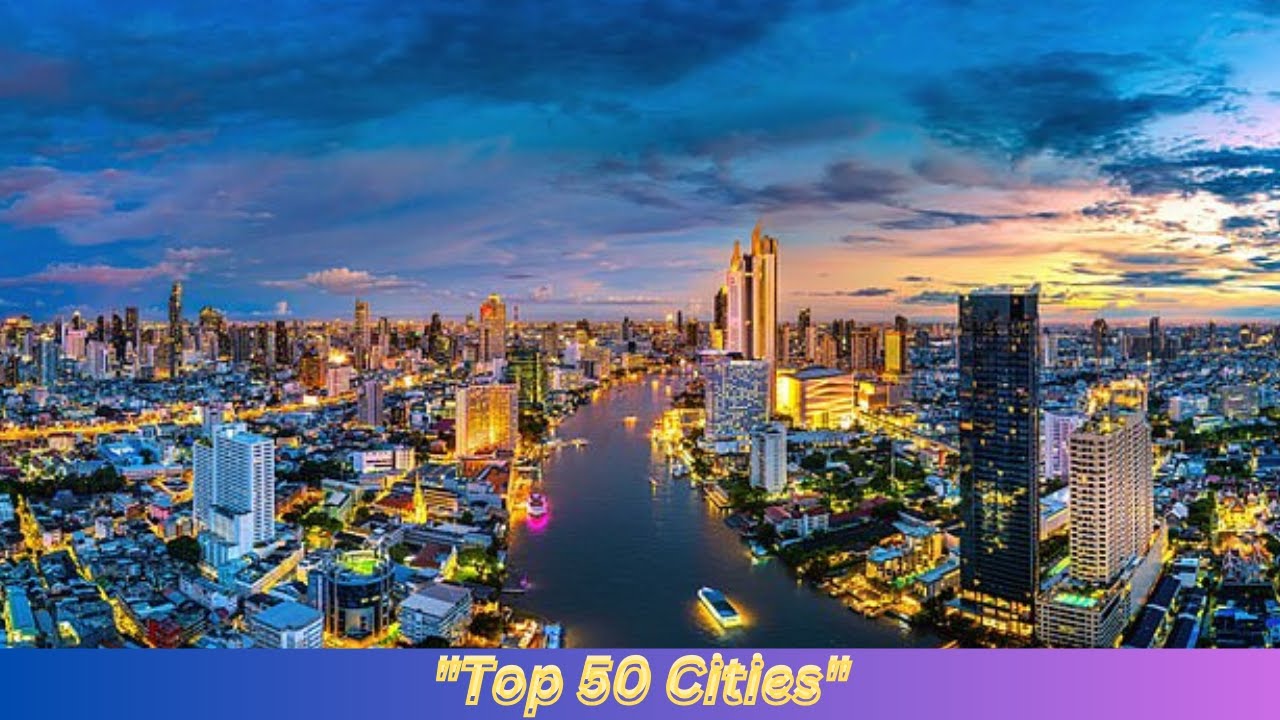 World's Best 50 Cities for 2025 Revealed! - YouTube