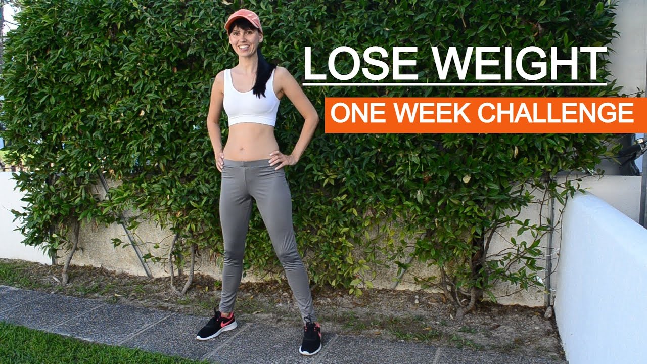 LOSE WEIGHT | ONE WEEK CHALLENGE - YouTube