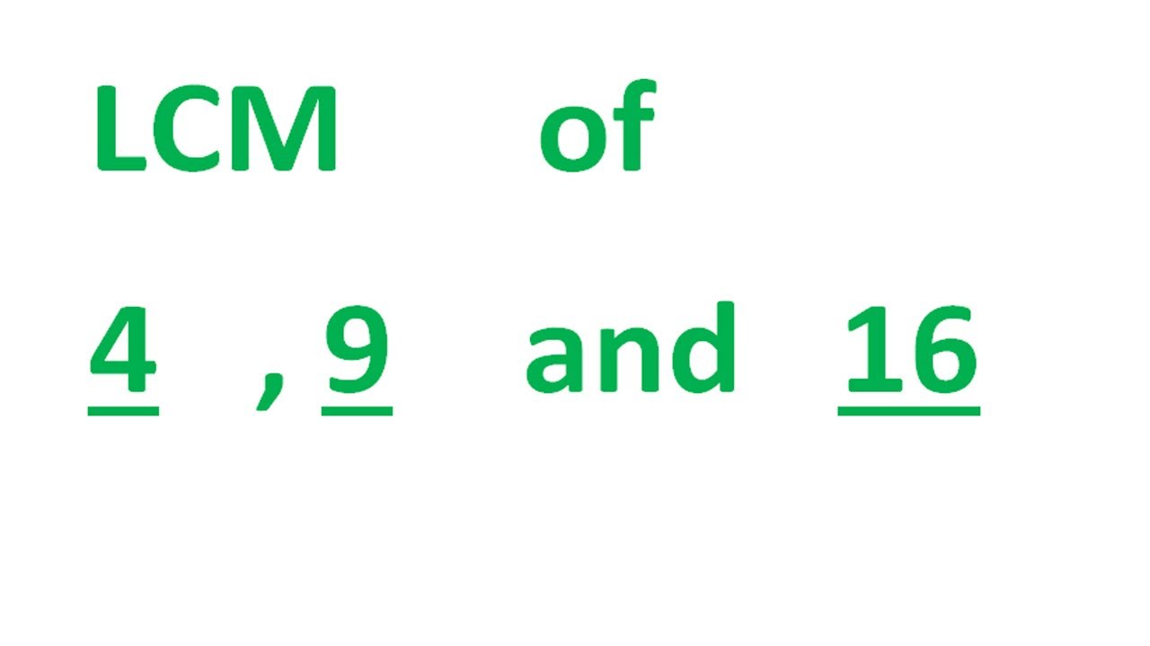LCM Of 4 9 And 16 YouTube