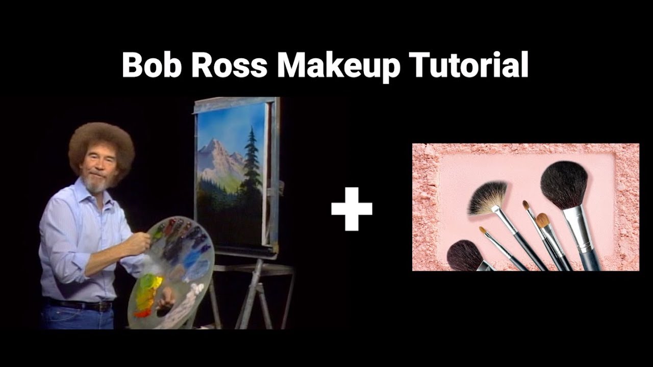 Bob Ross Makeup Tutorial - YouTube