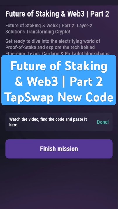 Future of Staking & Web3 | Part 2 Code | Tapswap Task Code | Tapswap Video Code | Tapswap New ...