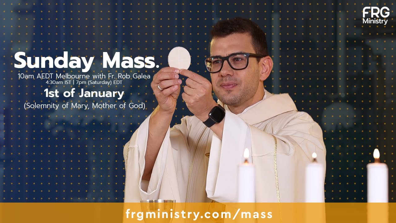 Solemnity of Mary, Mother of God mass with Fr. Rob Galea 01/01/2023 ...
