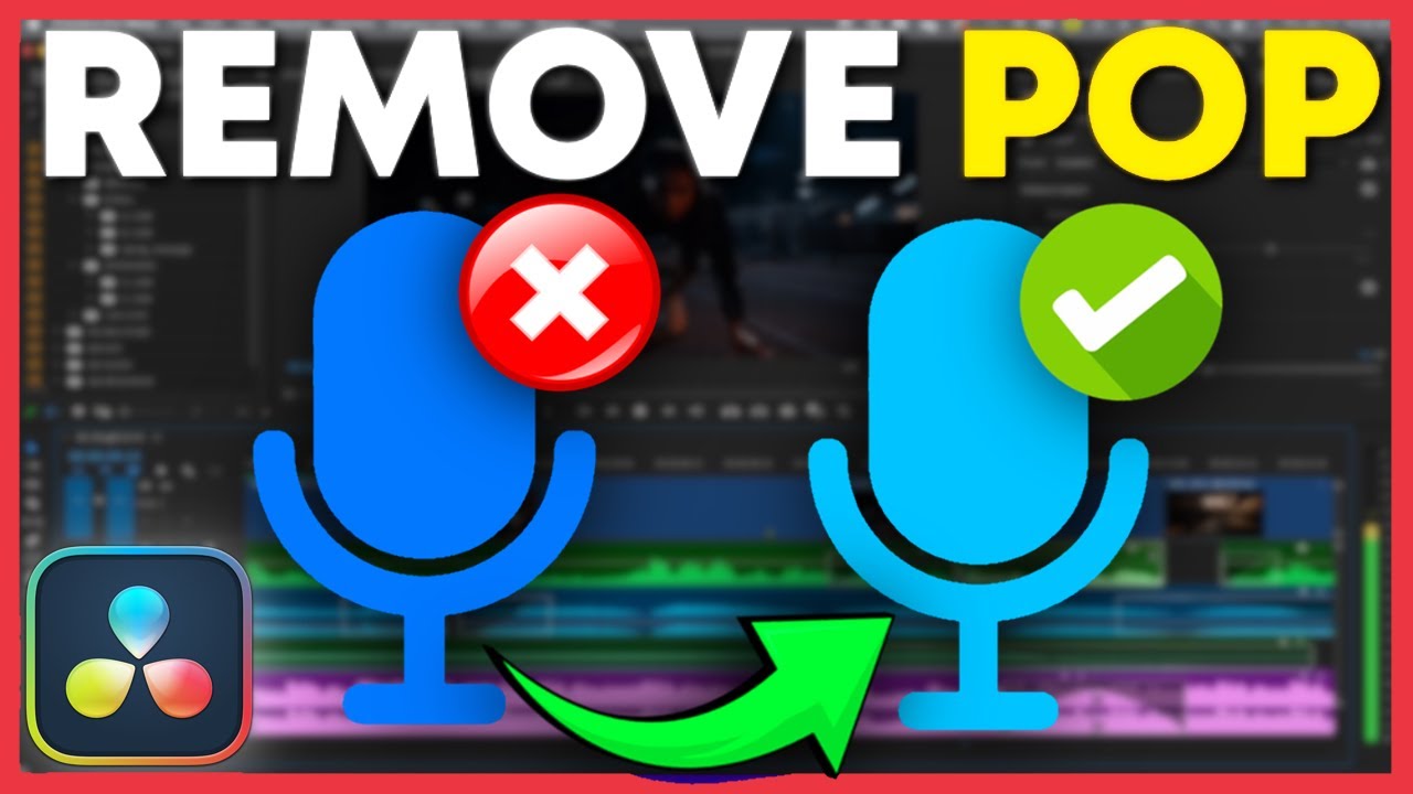 How to Remove Microphone Pop Sounds in Davinci Resolve (Step-By-Step ...
