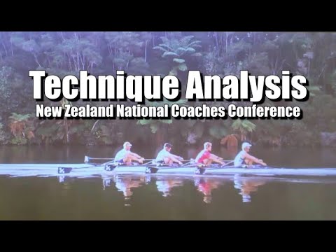 Rowing Technique Analysis - New Zealand National Coaches Conference ...