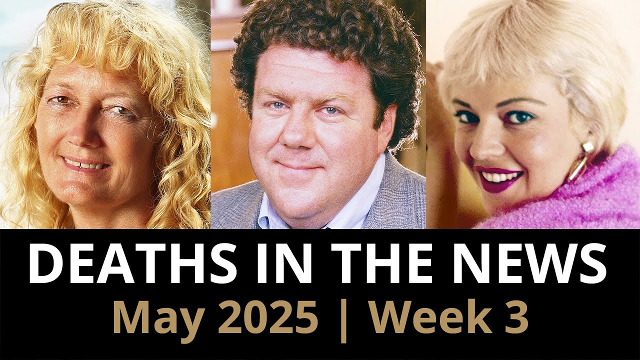 Who Died This Week | May 2025 #3 Celebrity Deaths & More - YouTube