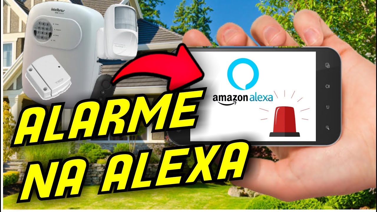 COMO INTEGRAR QUALQUER ALARME NA ALEXA - YouTube