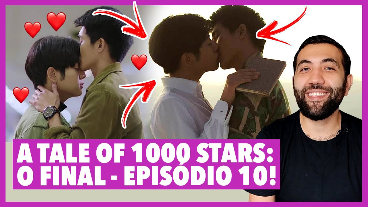 1000 STARS: O VEREDITO FINAL. TEVE BEIJO SIM! REVIEW EPISÓDIO 10 DO BL ...