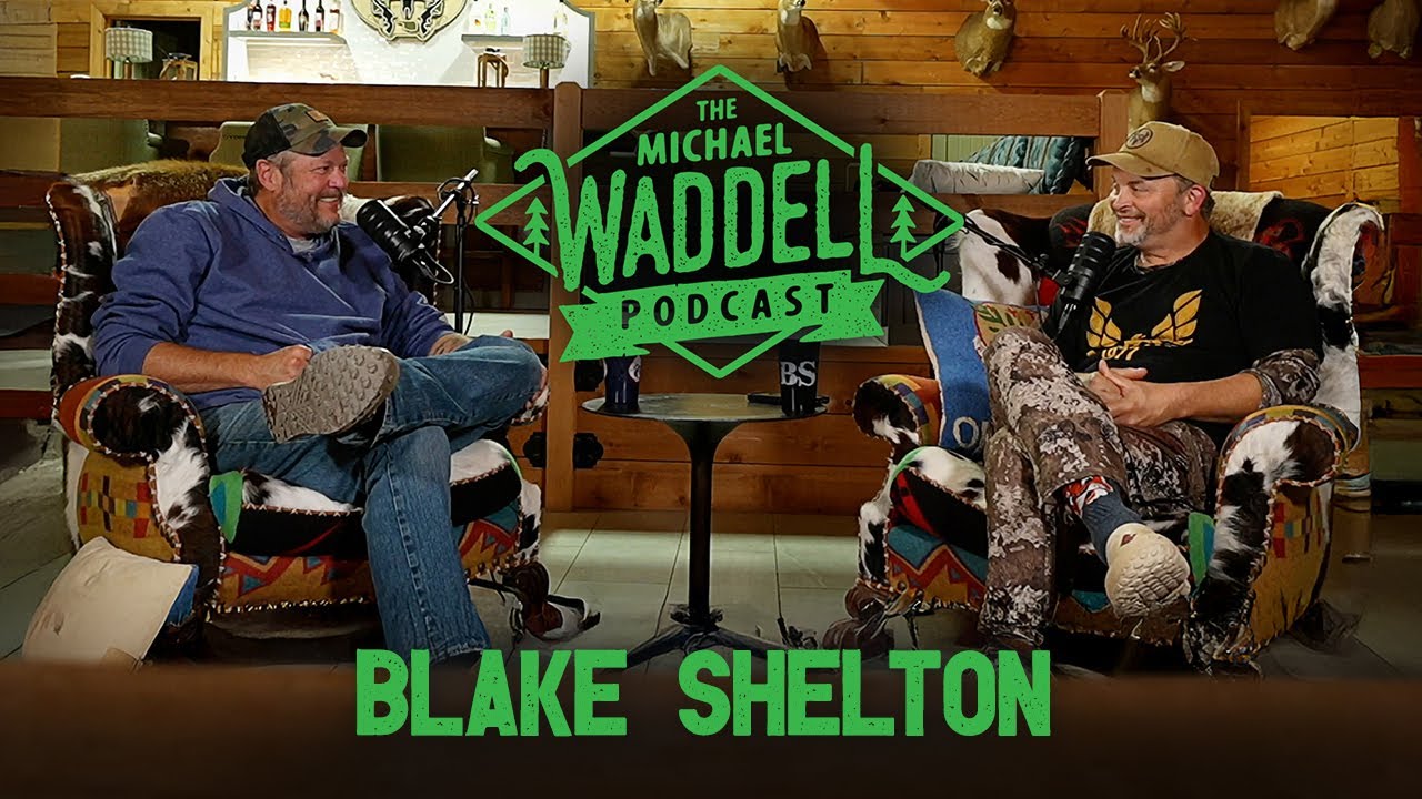 The Michael Waddell Podcast #10 – Blake Shelton – Country Music and ...