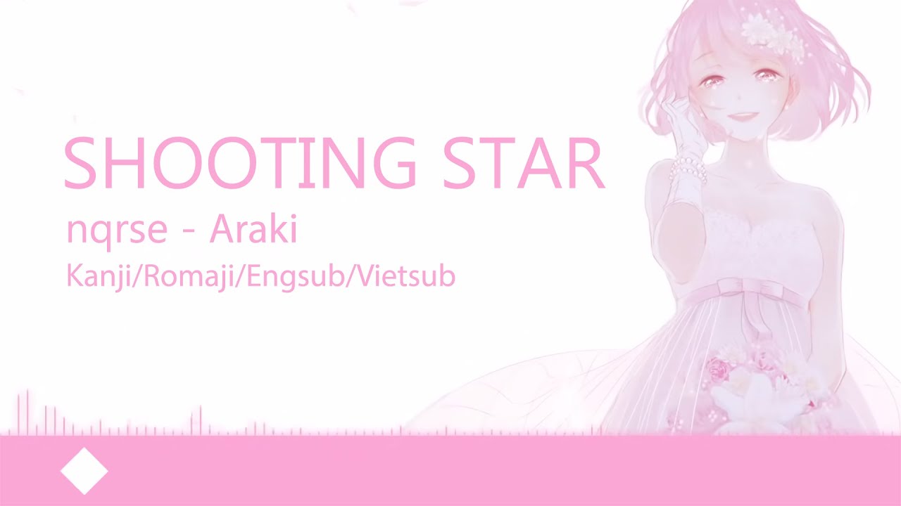 Shooting star (Nqrse x Araki) [Kanji/Romaji/Engsub/Vietsub] - YouTube
