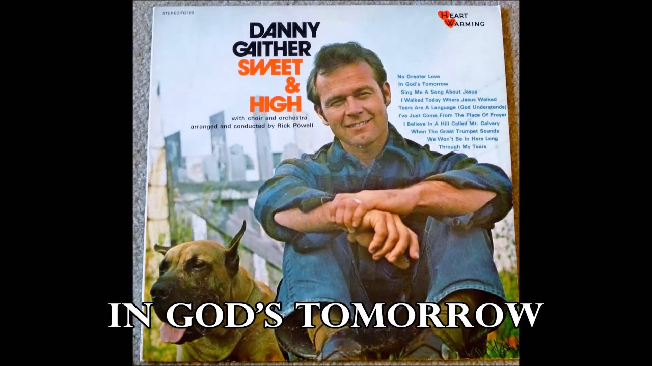 In God's Tomorrow Danny Gaither - YouTube