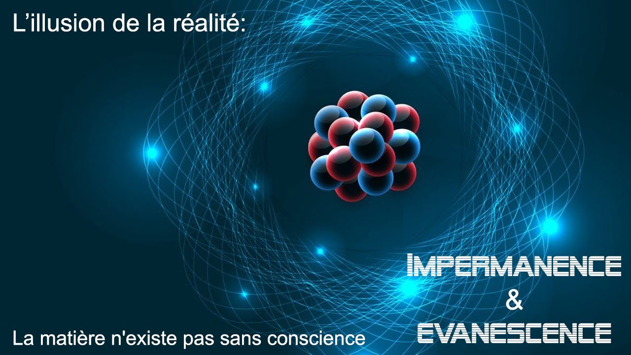 L’illusion de la réalité La matière n'existe pas sans conscience - YouTube