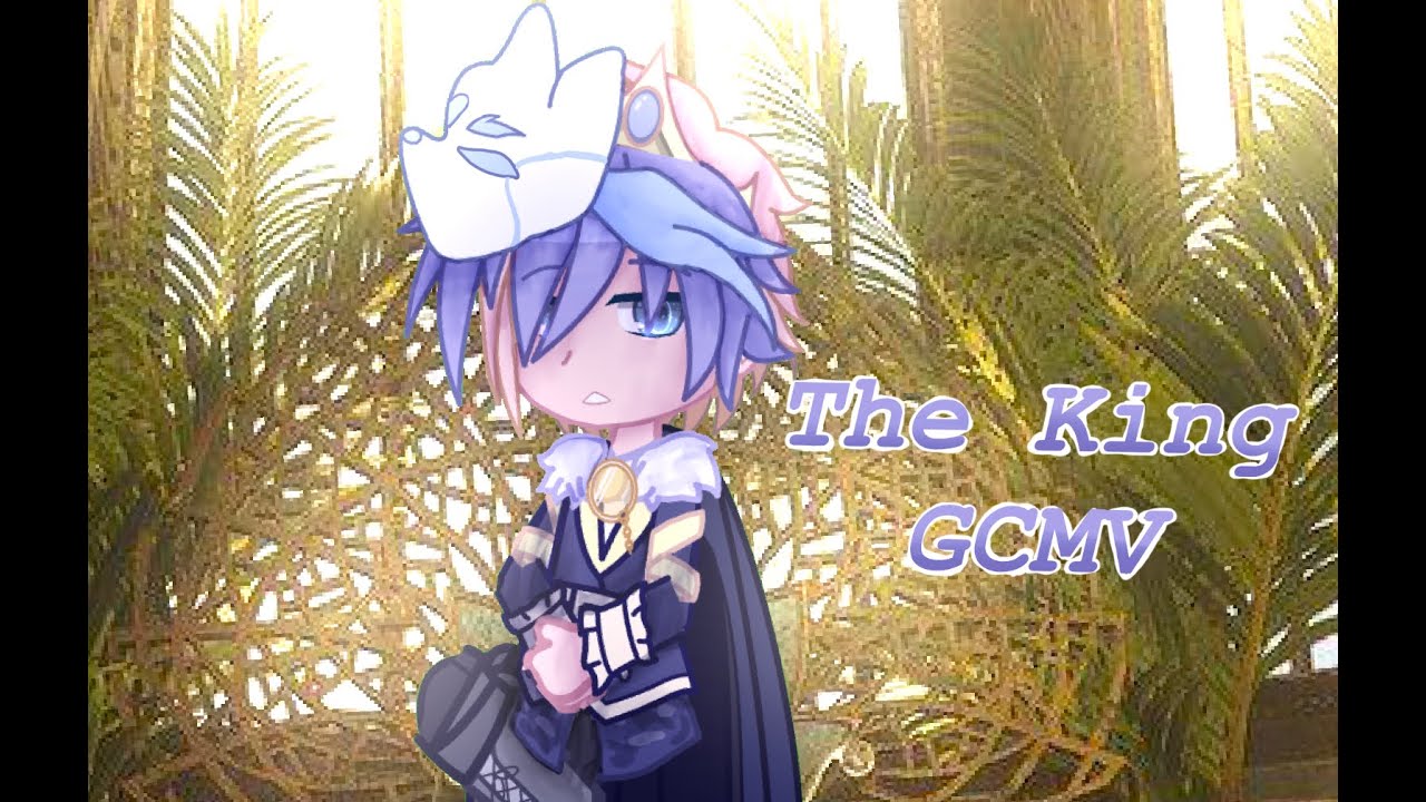 The King | GCMV - YouTube