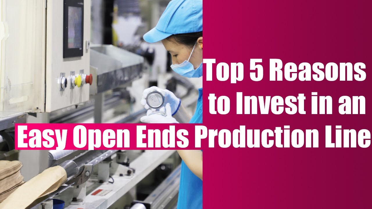 Top 5 Reasons to Invest in an Easy Open Ends Production Line - YouTube