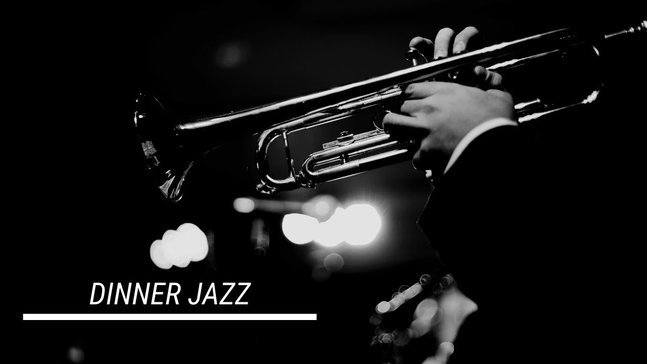 Dinner Jazz / Jazz Instrumental - Smooth Jazz for Dinner 2021 - YouTube