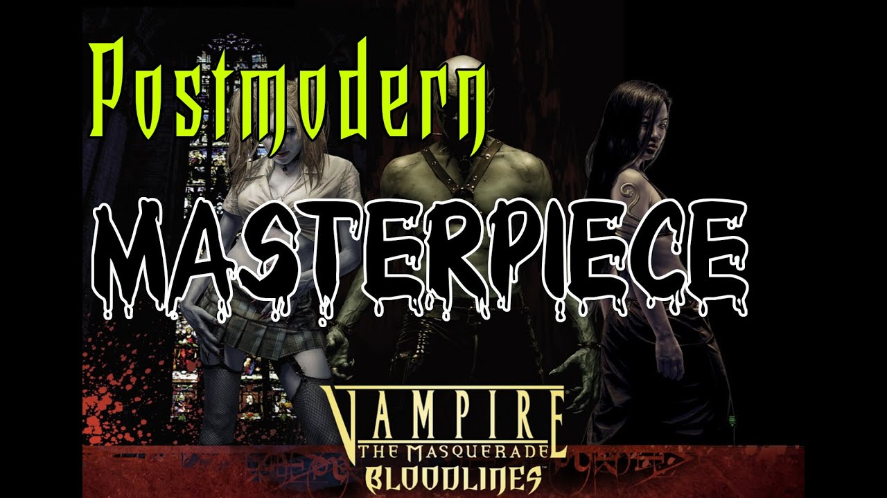 Vampire the Masquerade Bloodlines A Post-Modern Masterpiece - YouTube