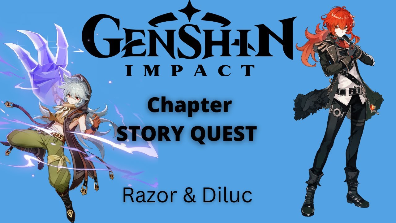 Genshin Impact - Act 1: Razor & Diluc Story Quests Gameplay - YouTube