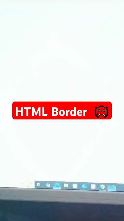 Html border 👹👹👹👹 #shortvideo #youtubeshorts #coding #html #html5 #viwes #viralshorts #hack - YouTube
