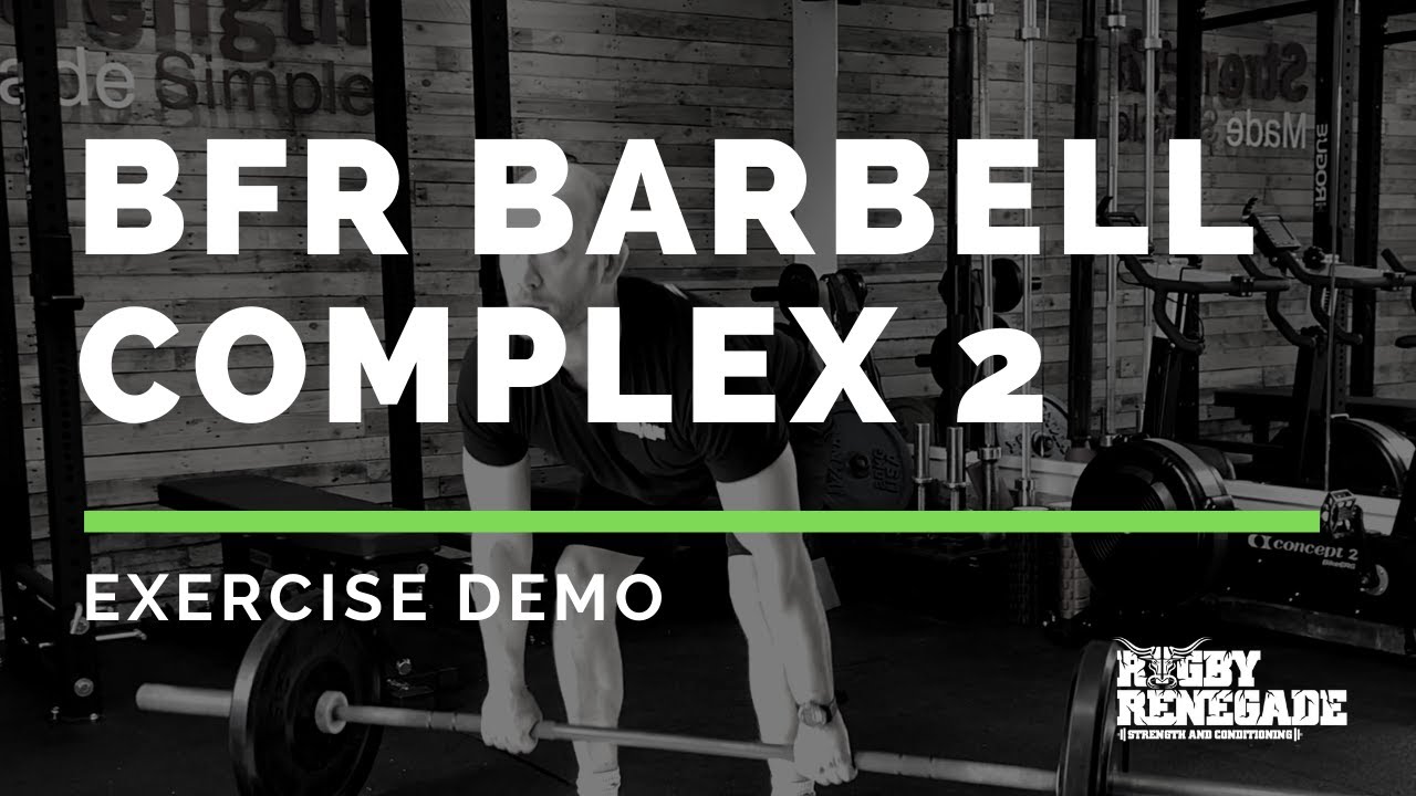 BFR Barbell Complex 2: Exercise Demo - YouTube