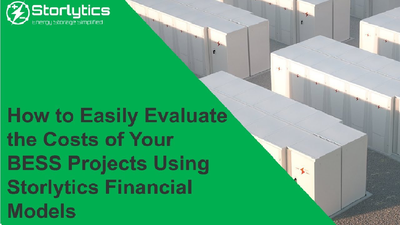 How to Easily Evaluate the Costs of Your BESS Projects Using Storlytics ...