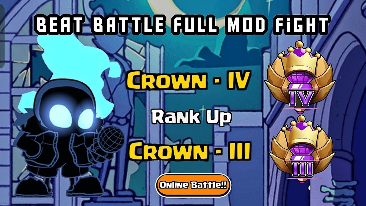 Beat Battle Full Mod Fight (Mobile) ONLINE BATTLE PVP [Crown IV to ...