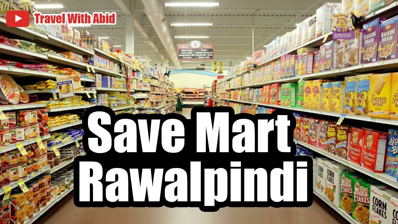 Visit to Save Mart lalazar, Rawalpindi. - YouTube
